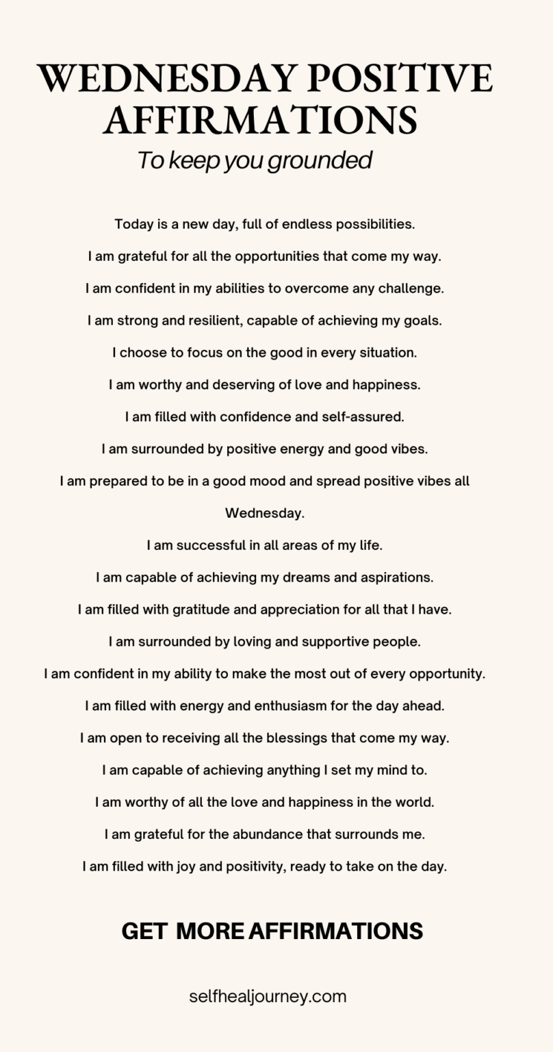 100 Wednesday Affirmations To Get Over The Mid-Week Slump