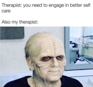 30 Funny Self Care Memes That Are Oh So Relatable