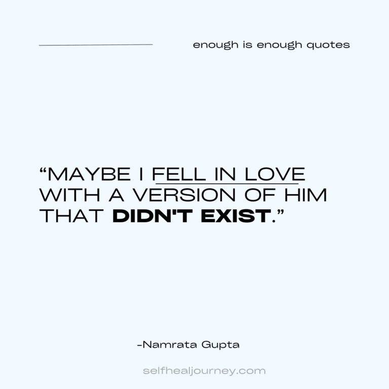 97 'Enough Is Enough' Quotes To Help You Walk Away