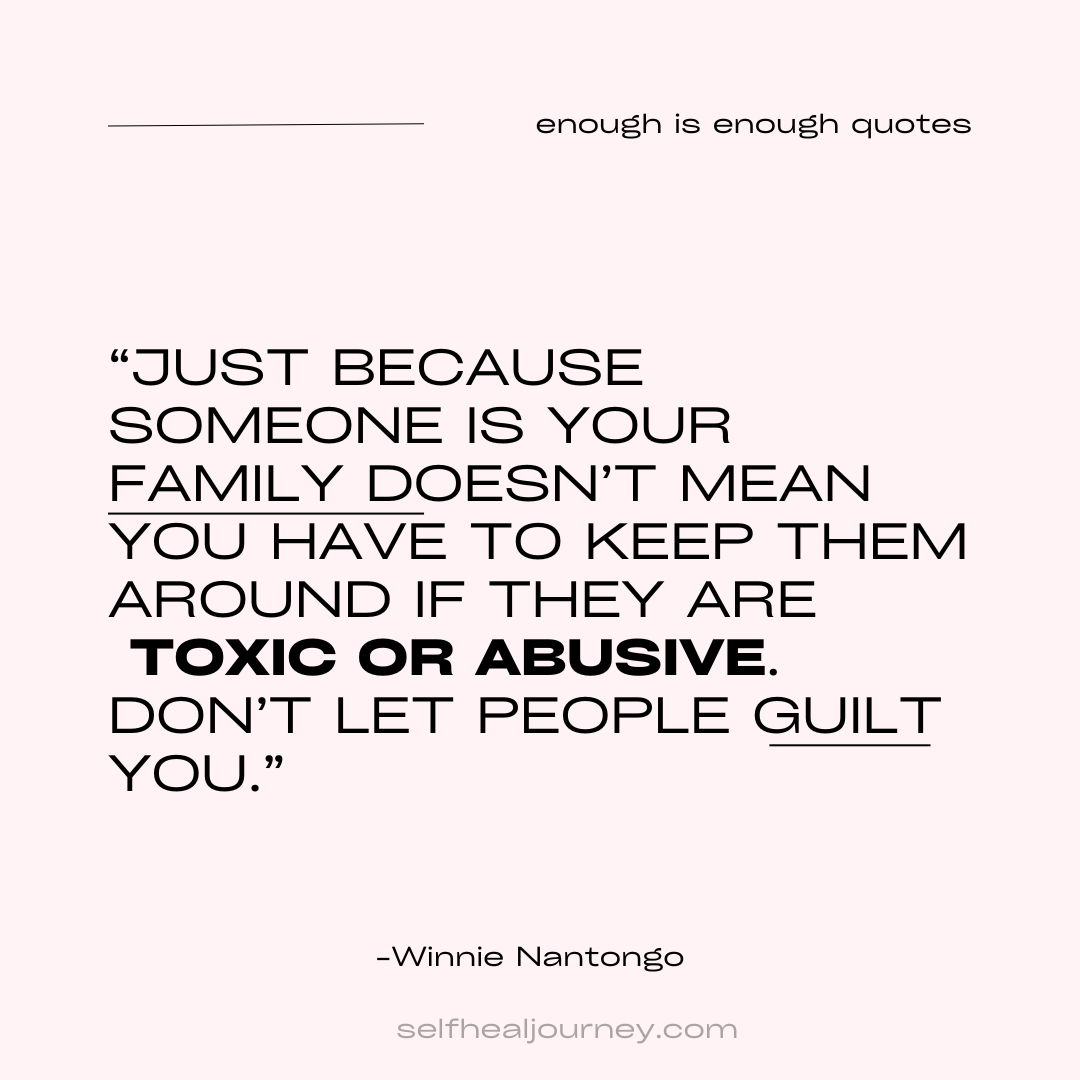 97 'Enough Is Enough' Quotes To Help You Walk Away