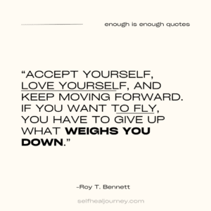 97 'Enough Is Enough' Quotes To Help You Walk Away