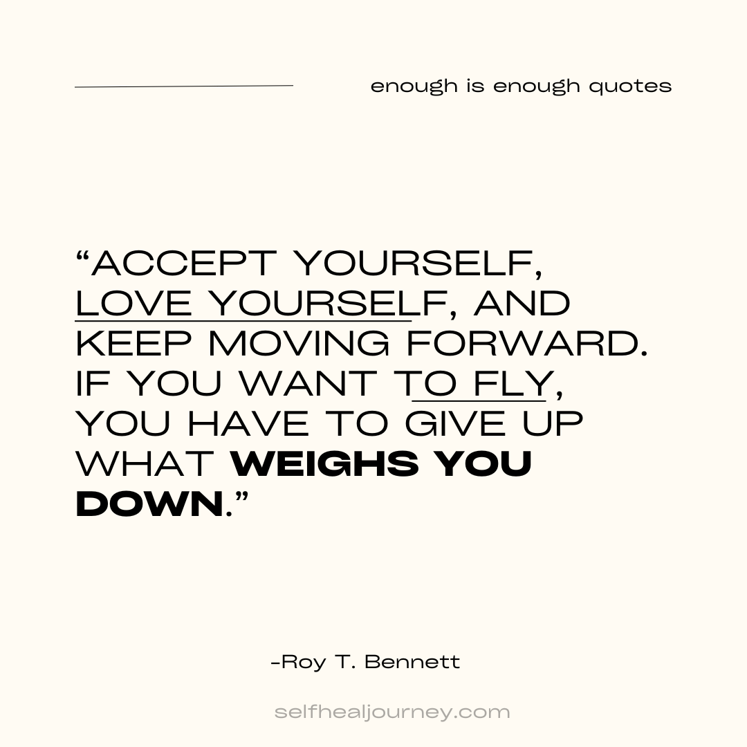 97 'Enough Is Enough' Quotes To Help You Walk Away