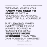 97 'Enough Is Enough' Quotes To Help You Walk Away