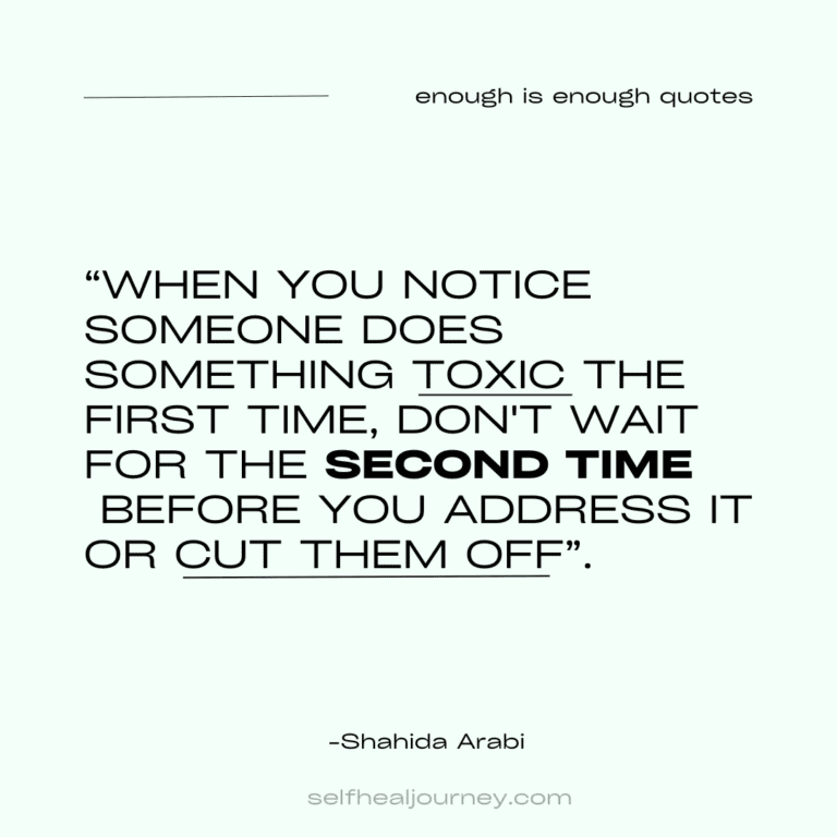 97 'Enough Is Enough' Quotes To Help You Walk Away