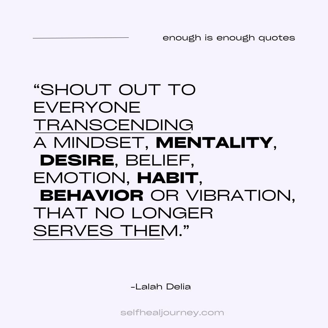 97 'Enough Is Enough' Quotes To Help You Walk Away